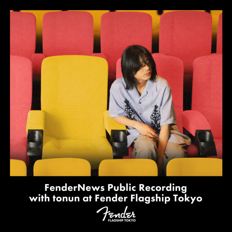 tonunがフェンダーPlayer II Modifiedで弾き語るイベント Fender Flagship Tokyoで5月22日（木）に ...